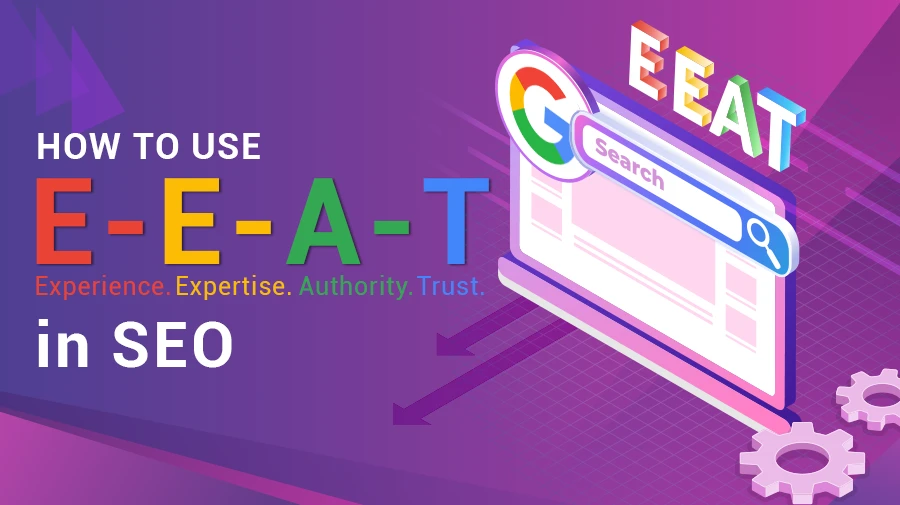 How To Use E-E-A-T in SEO